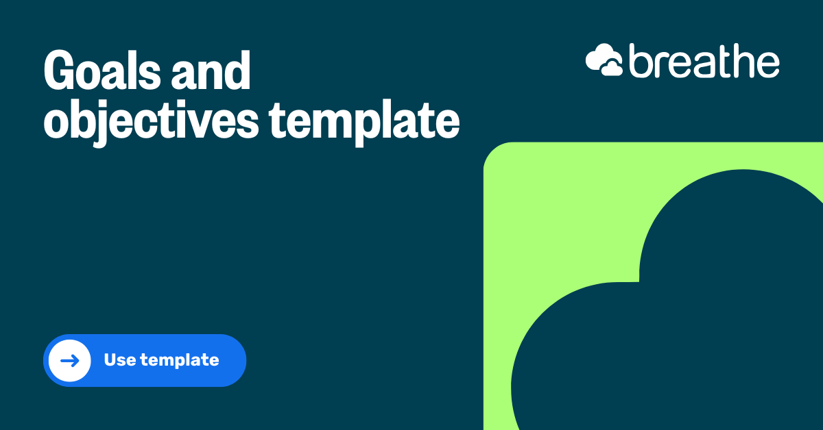 Goals and Objectives Template | Breathe